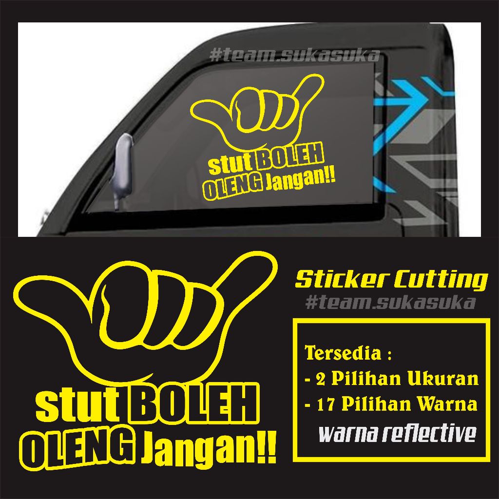 Jual Stiker Kata-kata Stut Boleh Oleng Jangan Cutting Sticker Kaca ...