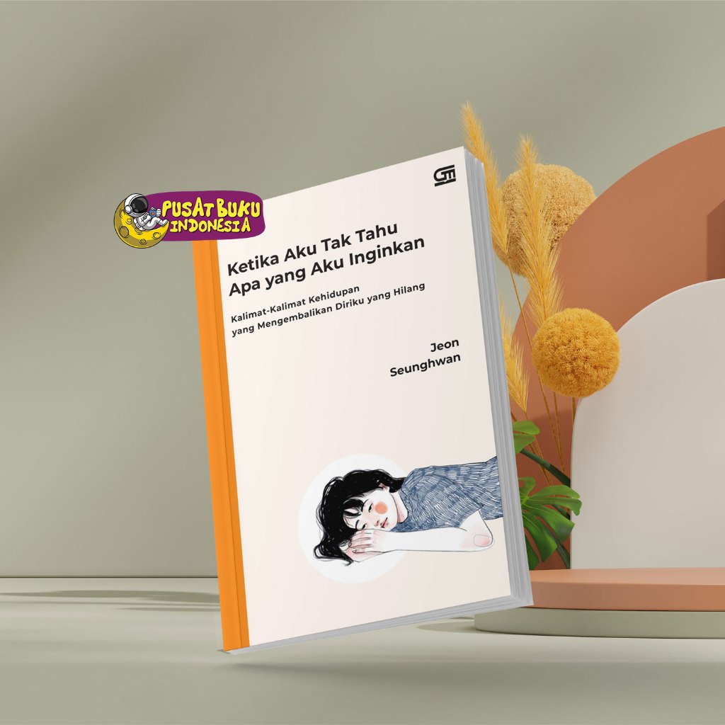 Jual Buku Bacaan Novel Motivasi Ketika Aku Tak Tahu Apa Yang Aku Inginkan Jeon Seunghwan ...