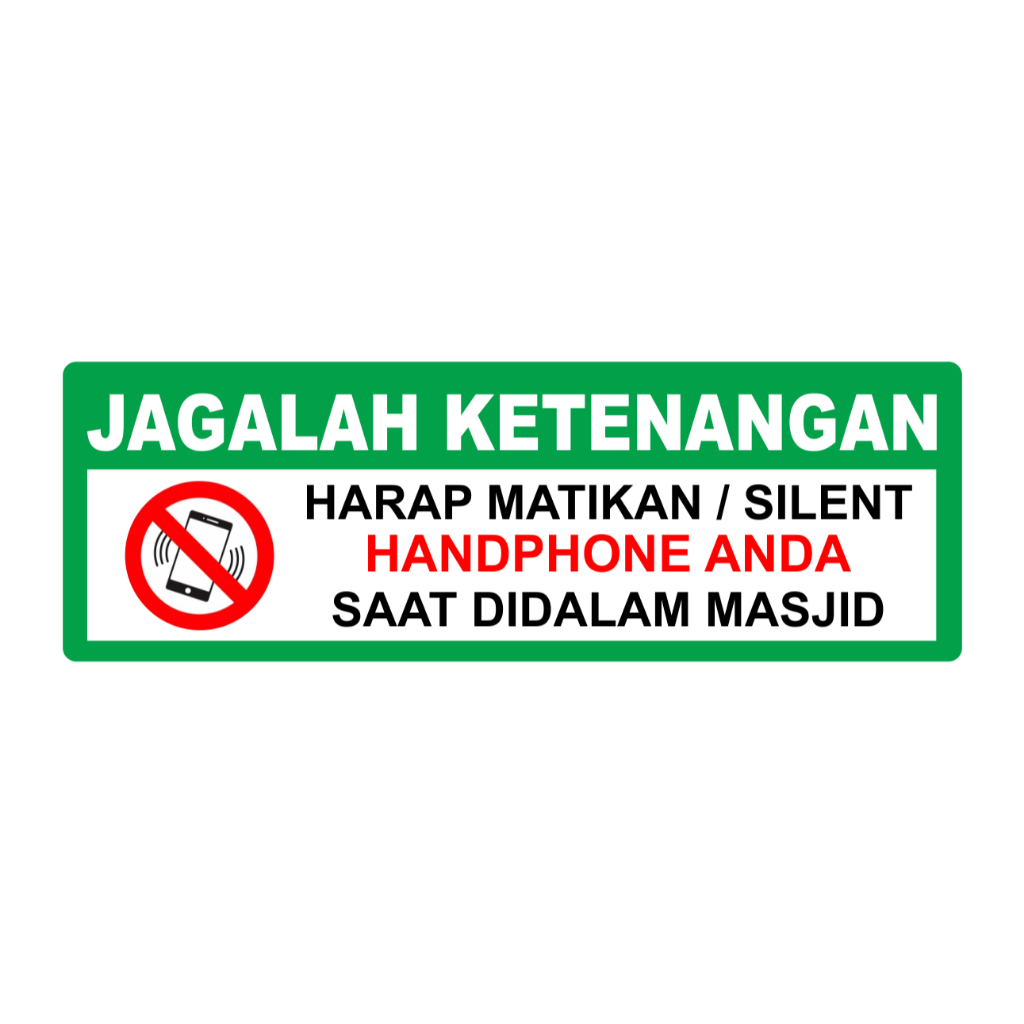 Jual jagalah ketenangan harap matikan hp 30 CM X 10 CM anti air ...