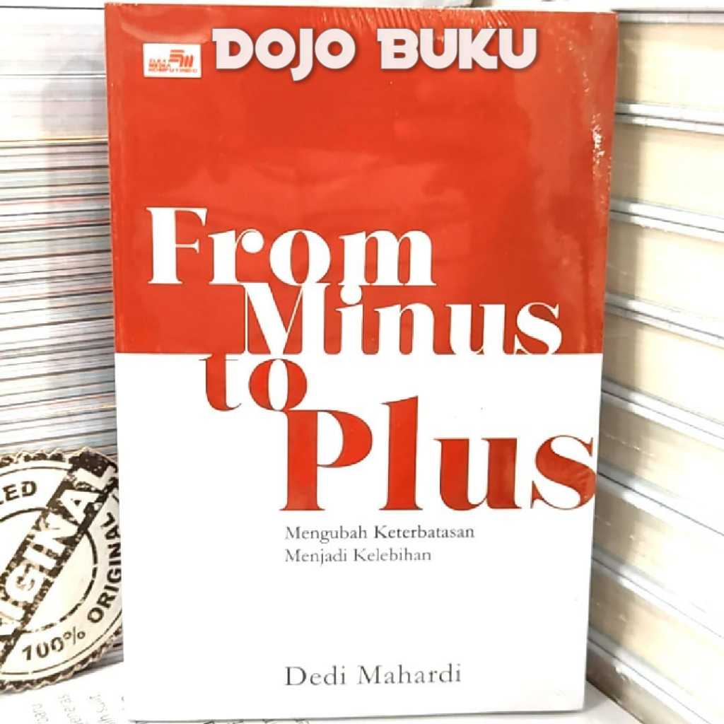 Jual Buku From Minus to Plus: Mengubah Keterbatasan Menjadi Kelebihan ...