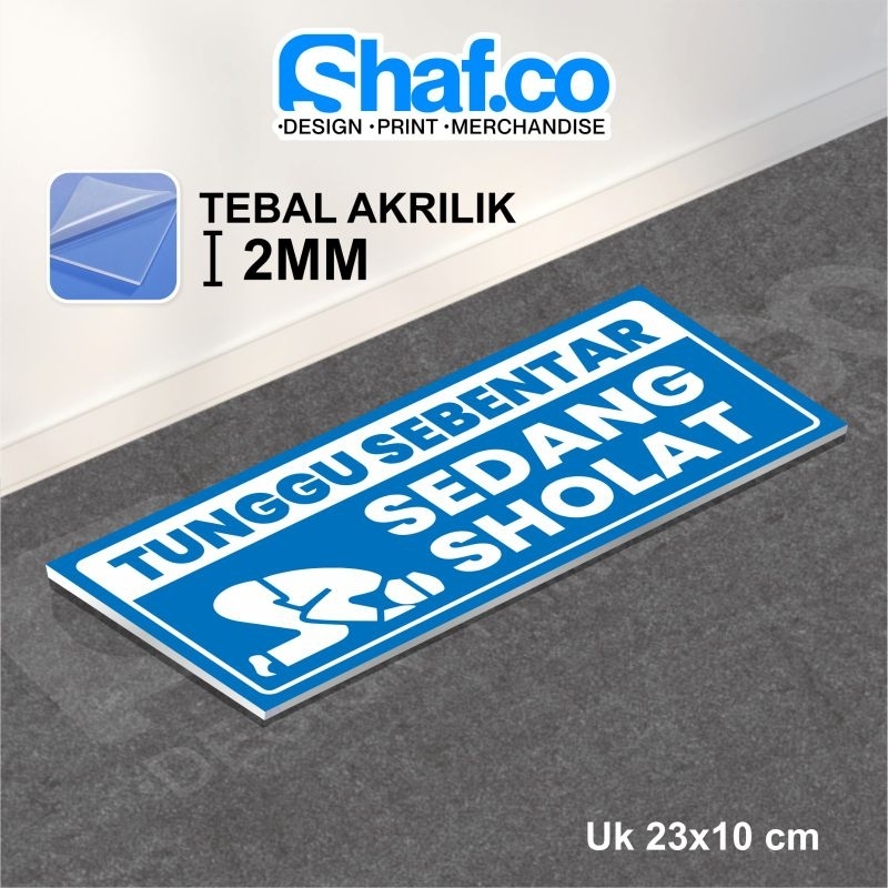Jual AKRILIK SIGN BOARD TUNGGU SEBENTAR SEDANG SHOLAT 2MM | Shopee ...
