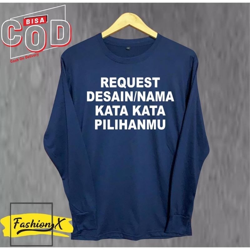 Jual KAOS LENGAN PANJANG BISA REQUEST DESIGN/NAMA KATA-KATA SESUAI ...