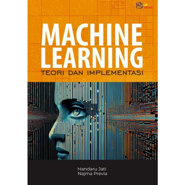 Jual MACHINE LEARNING : TEORI DAN IMPLEMENTASI | Shopee Indonesia