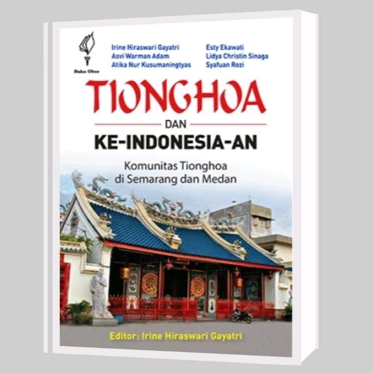 Jual Tionghoa dan Ke-Indonesia-an ; Komunitas Tionghoa di Semarang dan ...