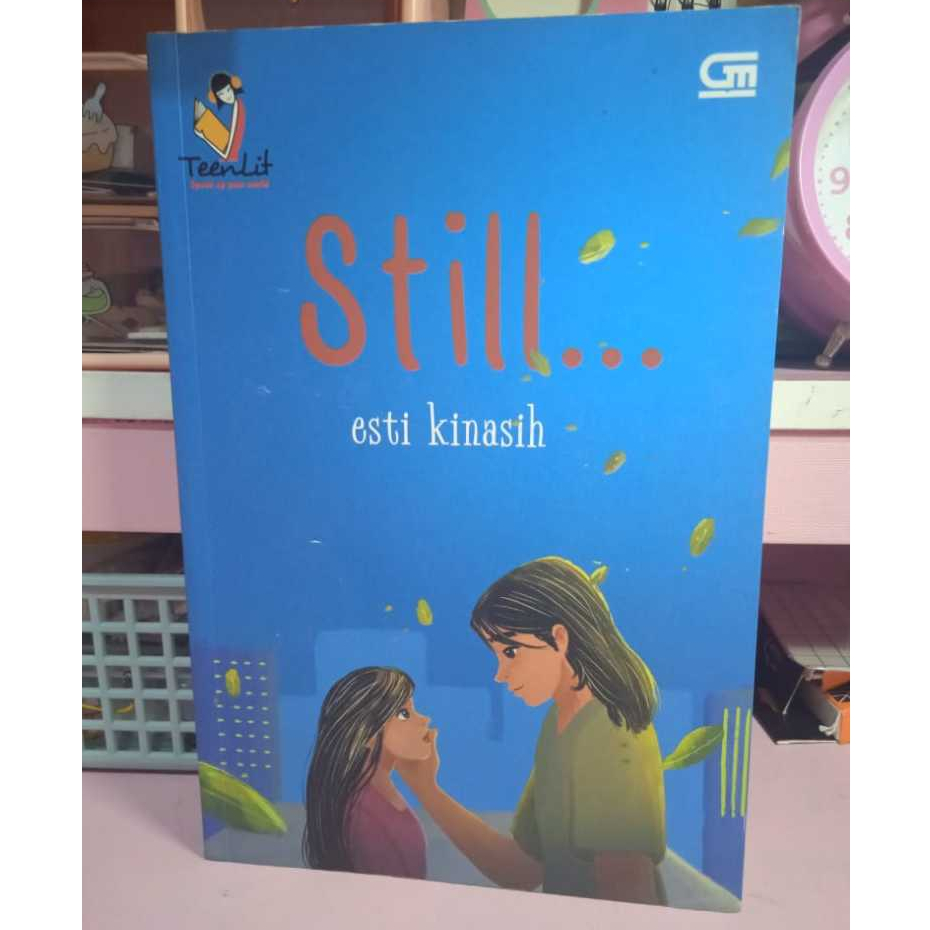 Jual Preloved Novel Teenlit - Still by Esti Kinasih | Shopee Indonesia