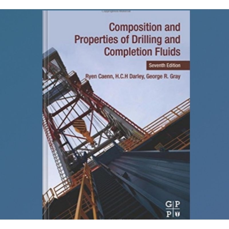 Jual Buku Composition and Properties of Drilling and Completion Fluids ...