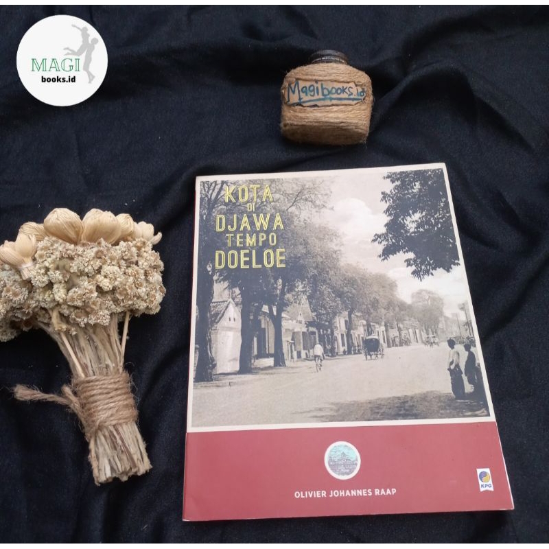 Jual KOTA DI DJAWA TEMPO DOELOE - OLIVIER JOHANNES RAAP | Shopee Indonesia