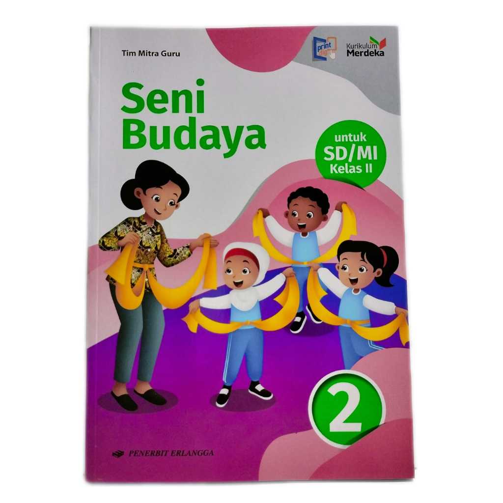 Jual ORIGINAL SENI BUDAYA KELAS 2 SD / MI ERLANGGA TIM MITRA GURU KURIKULUM MERDEKA | Shopee ...