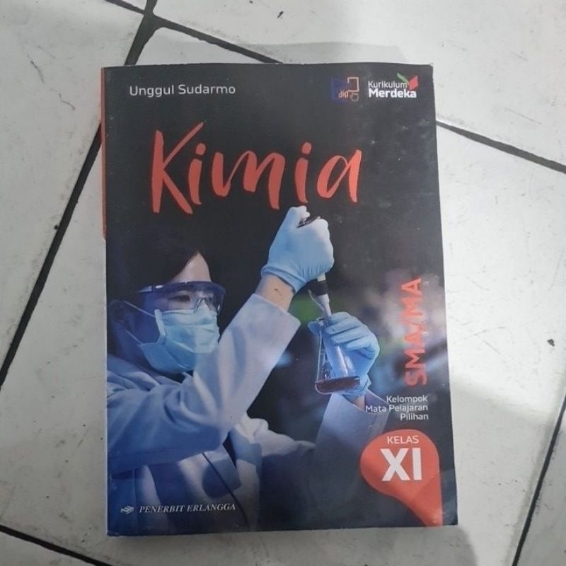 Jual Kimia Kelas XI 11 SMA/MA Unggul Sudarmo Kurikulum Merdeka | Shopee Indonesia