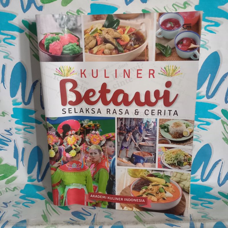 Jual original Buku Kuliner Betawi Selaksa Rasa dan Cerita Akademi Kuliner Indonesia cek foto dan ...