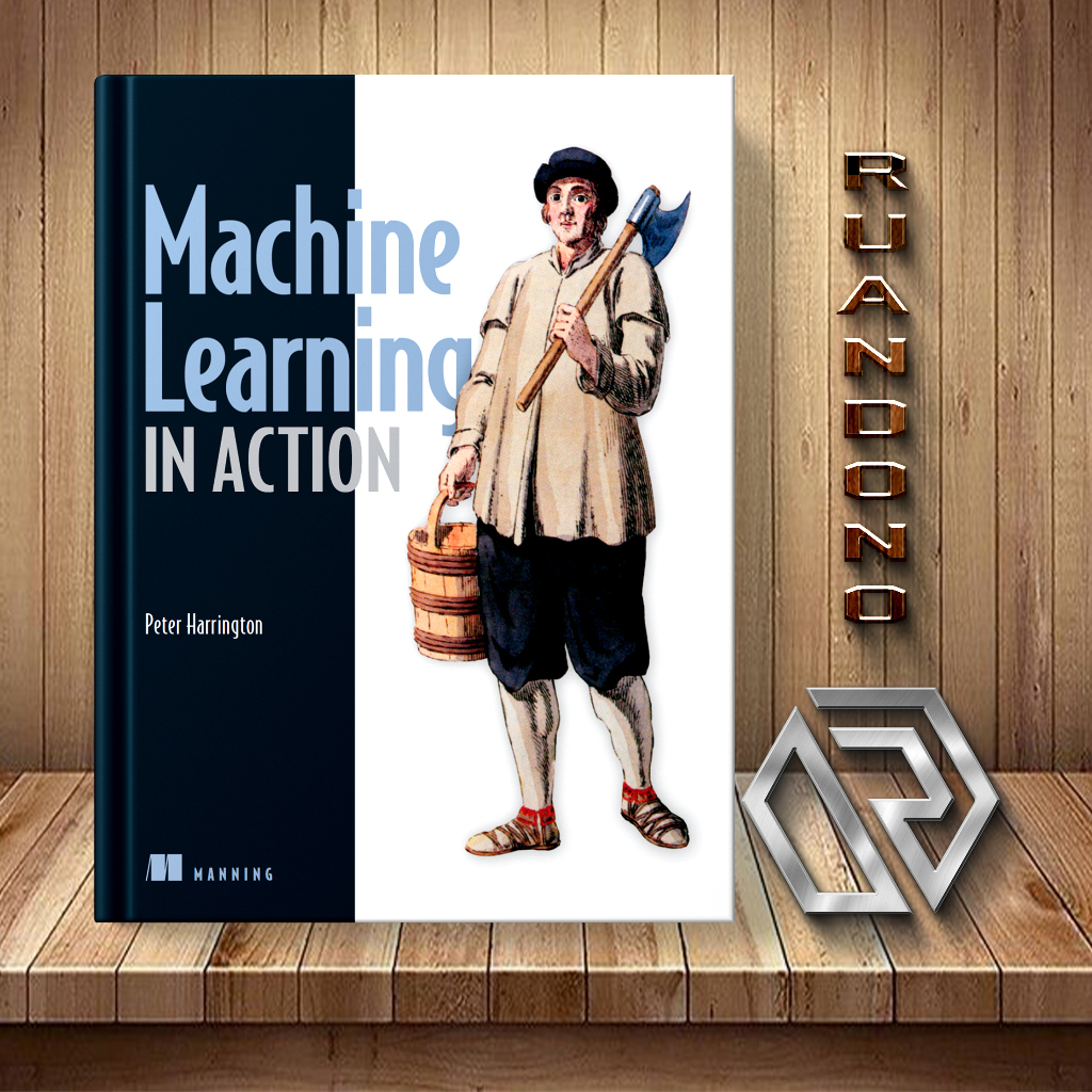 Jual Machine Learning in Action - Peter Harrington | Shopee Indonesia