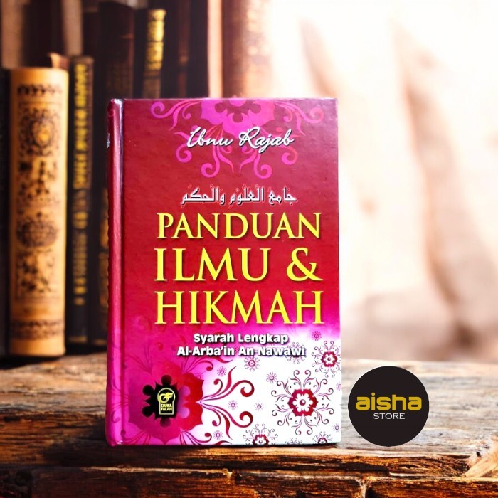 Jual Panduan Ilmu dan Hikmah - Ibnu Rajab - Syarah Lengkap Al Arbain An ...