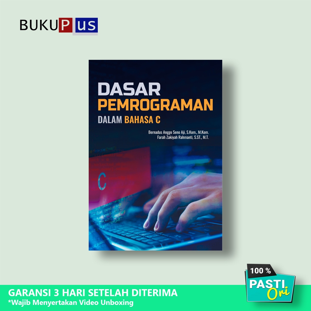 Jual Buku Dasar Pemrograman dalam Bahasa C - Bernadus Anggo Seno Aji ...