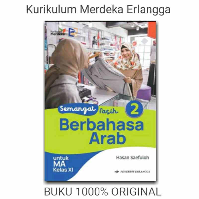 Jual Semangat Fasih Bahasa Arab Kelas 11 MA Kurikulum Merdeka Erlangga Original | Shopee Indonesia