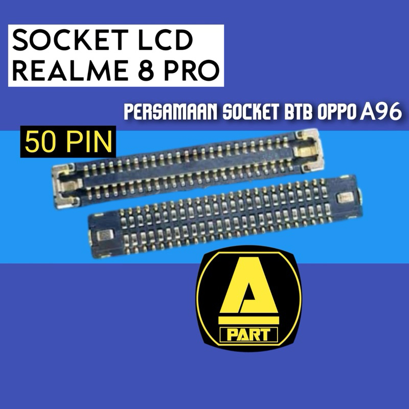 Jual KONEKTOR LCD 50 PIN REALME 8 PRO - KONEKTOR BTB OPPO A96 CONNECTOR ...