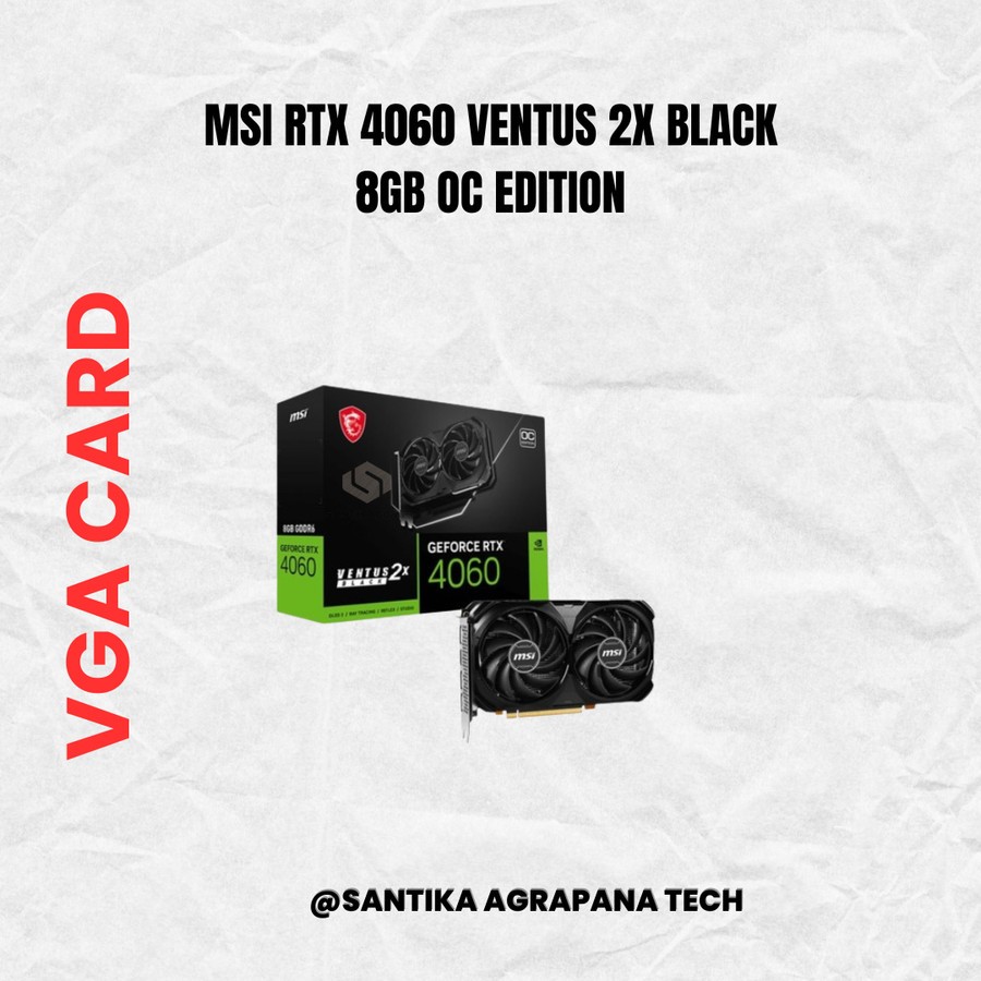 Jual Vga Card MSI RTX 4060 Ventus 2X Black 8GB OC Edition | Shopee ...