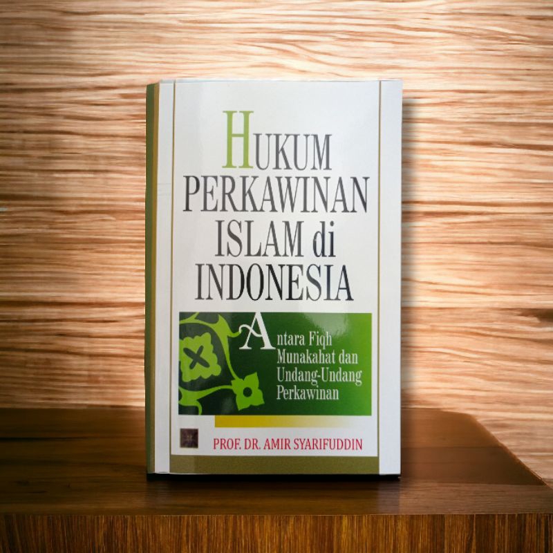 Jual Hukum Perkawinan Islam Di Indonesia Antara Fiqh Munakahat dan Undang Undang Perkawinan ...