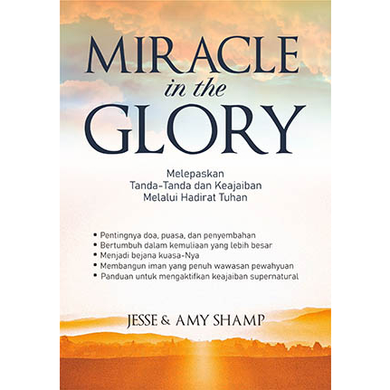 Jual Buku Miracle in The Glory - Jesse & Amy Shamp | Buku Rohani Kristen | Shopee Indonesia