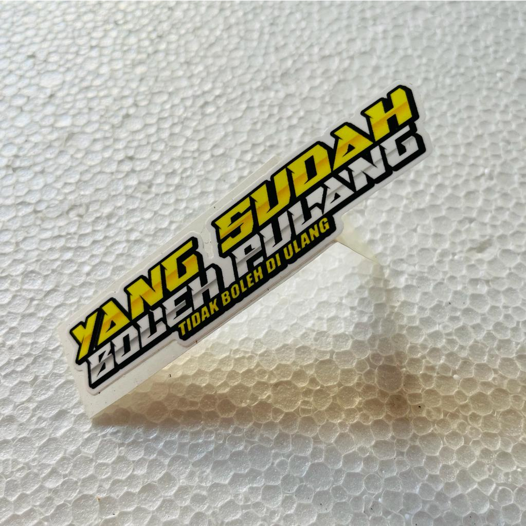 Jual Sticker Yang Sudah Boleh Pulang Orajet Laminasi Glossy | Shopee ...