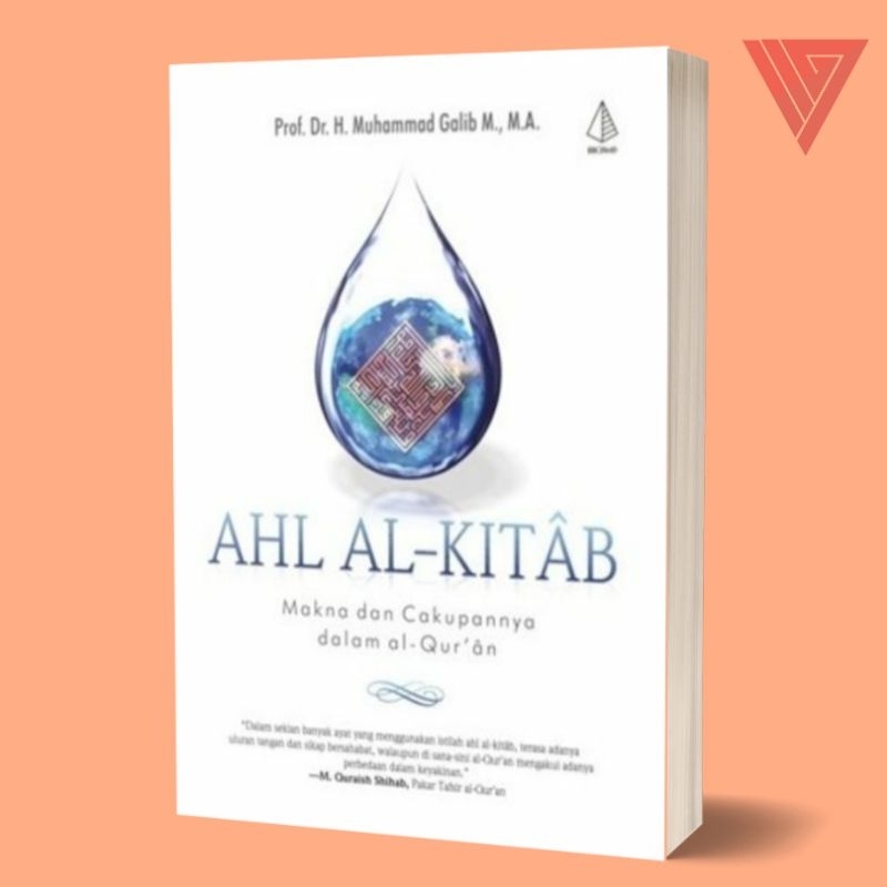 Jual Iyig - Buku Ahl Al-Kitab Makna Dan Cakupannya Dalam Al-Quran - Prof. Dr. H. Muhammad Galib ...