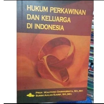 Jual HUKUM PERKAWINAN DAN KELUARGA DI INDONESIA by prof wahyono Darmabtra S.H M.H | Shopee Indonesia