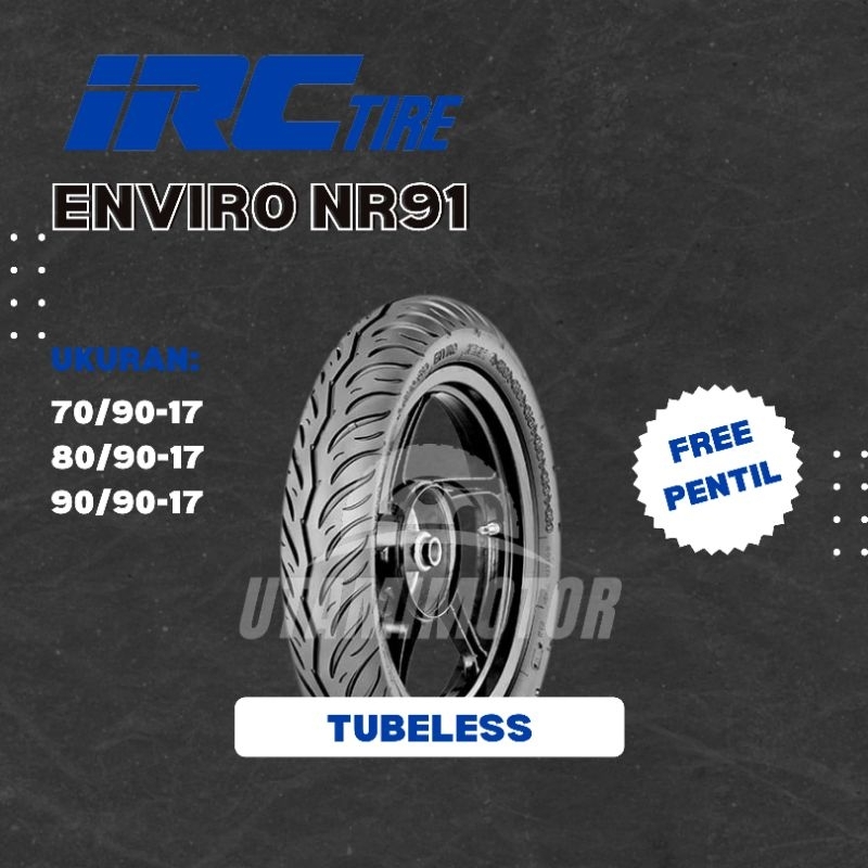 Jual BAN MOTOR IRC ENVIRO NR91 RING 17 70/90-17 80/90-17 90/90-17 TUBELESS | Shopee Indonesia