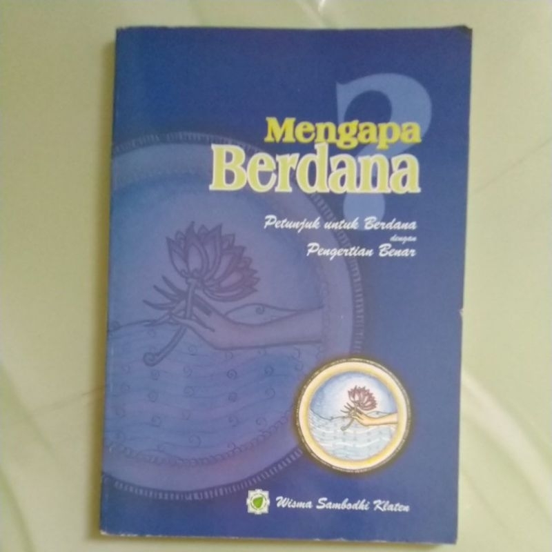Jual Buku Agama Buddha Mengapa Berdana Petunjuk untuk Berdana dengan ...