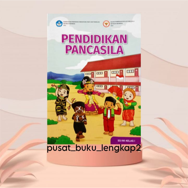 Jual BUKU SISWA PENDIDIKAN PANCASILA KURIKULUM PENGGERAK-MERDEKA KELAS 1 SD/MI (KEMENDIKBUD ...