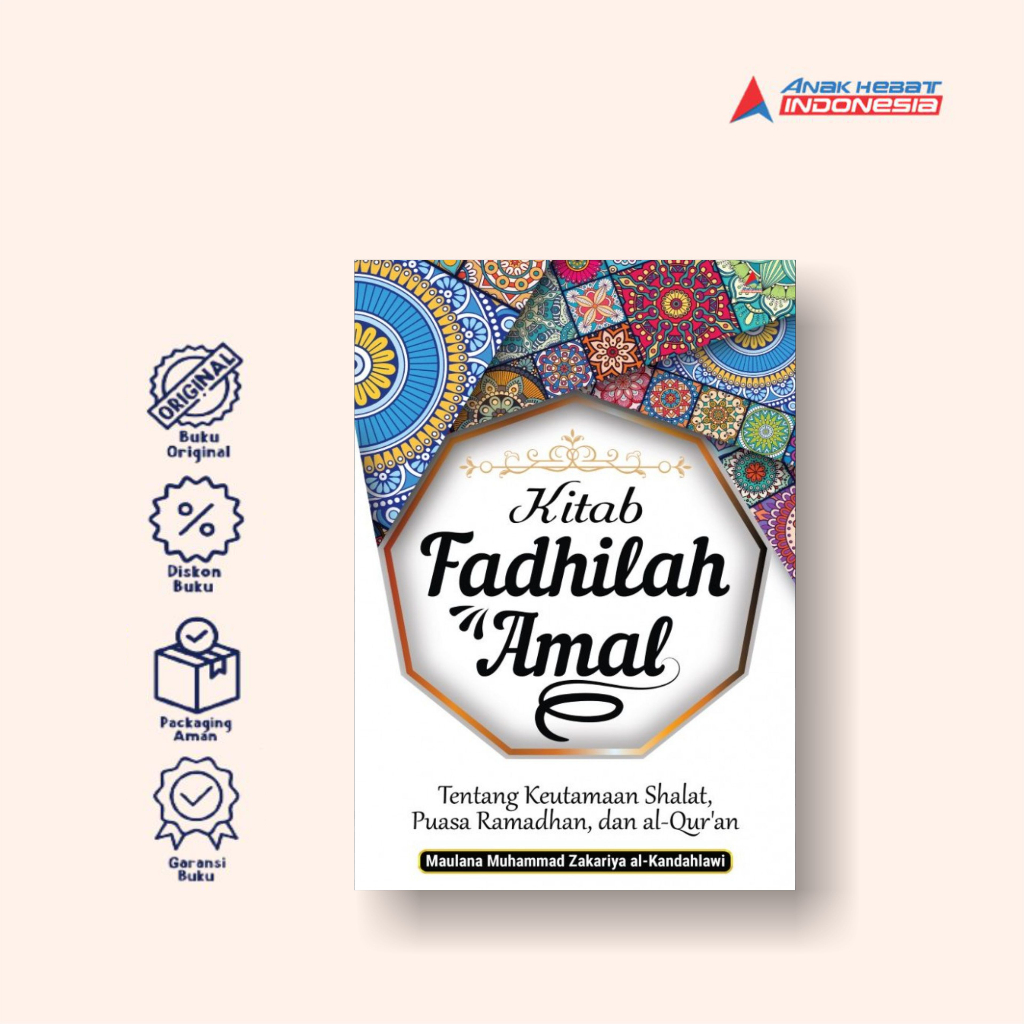 Jual Buku Kitab Fadhilah Amal - Maulana Muhammad Zakariya Al-Kandahlawi ...