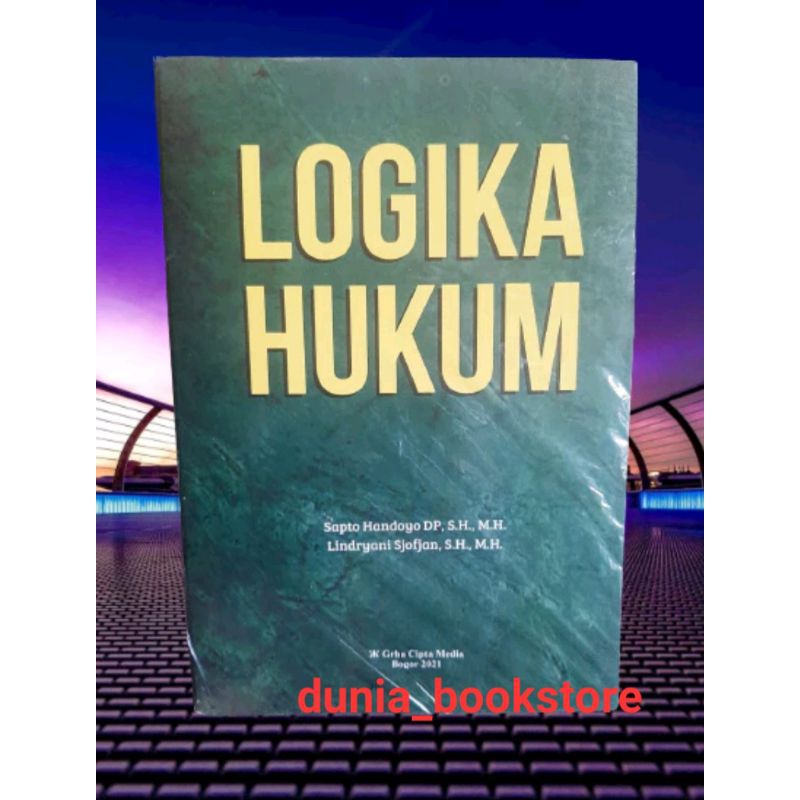 Jual Logika Hukum By. Sapto Handoyo DP.S.H.,M.H. | Shopee Indonesia