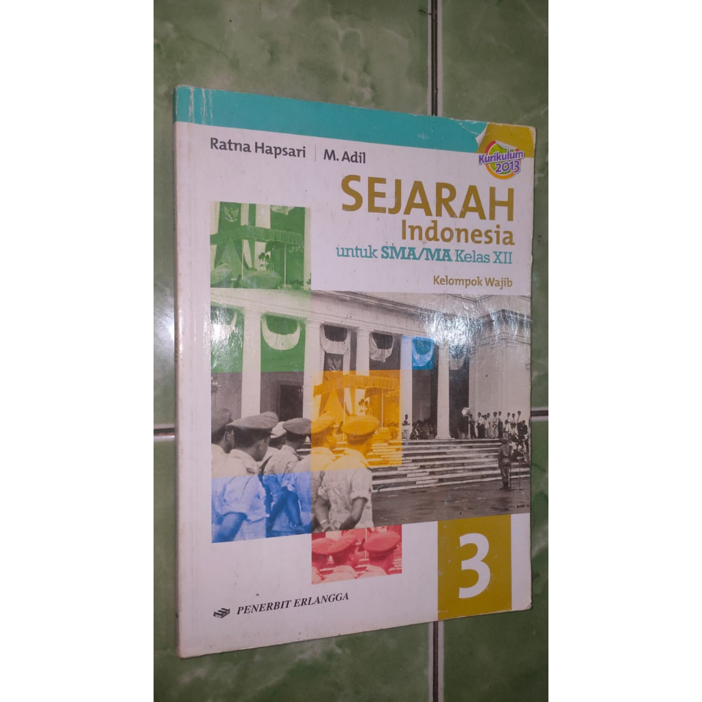 Jual Buku Sejarah Indonesia SMA 12 XII 3 Erlangga Wajib K13 Kurikulum 2013 Preloved | Shopee ...