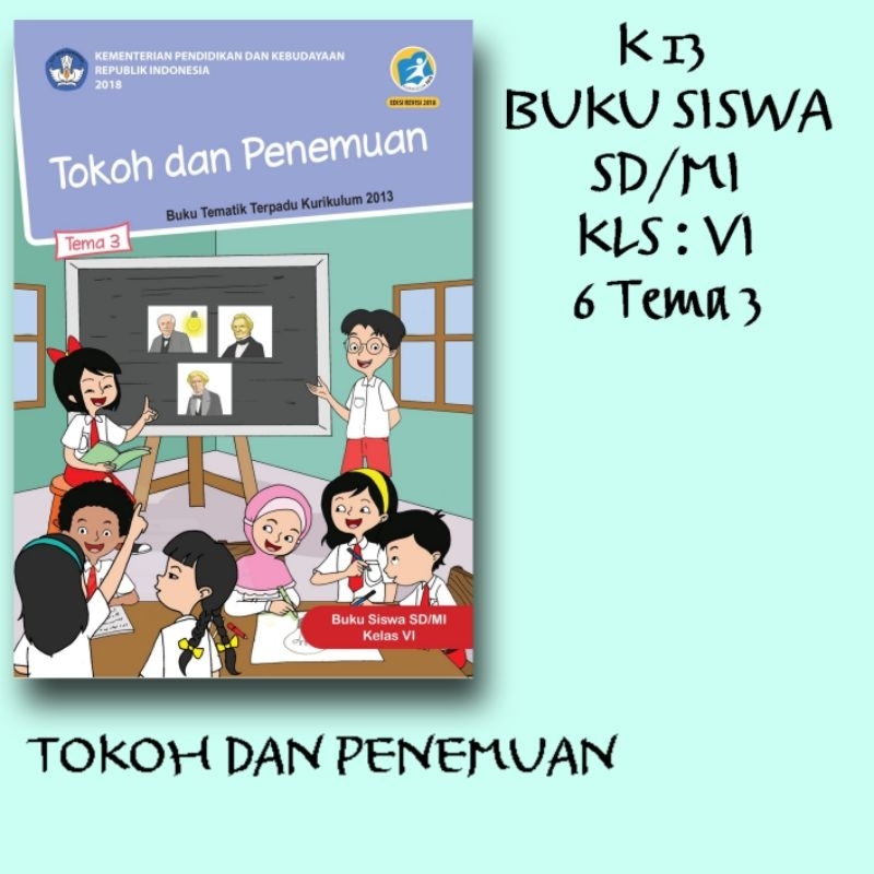 Jual K-13 SD ( KLS 6 TEMA 3 ) TOKOH DAN PENEMUAN / BUKU SISWA | Shopee Indonesia