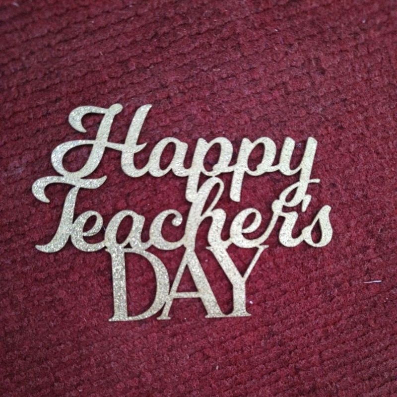 Jual TOPPER HAPPY TEACHER DAY GLITTER/TOPPER BEST TEACHER EVER GLITTER ...