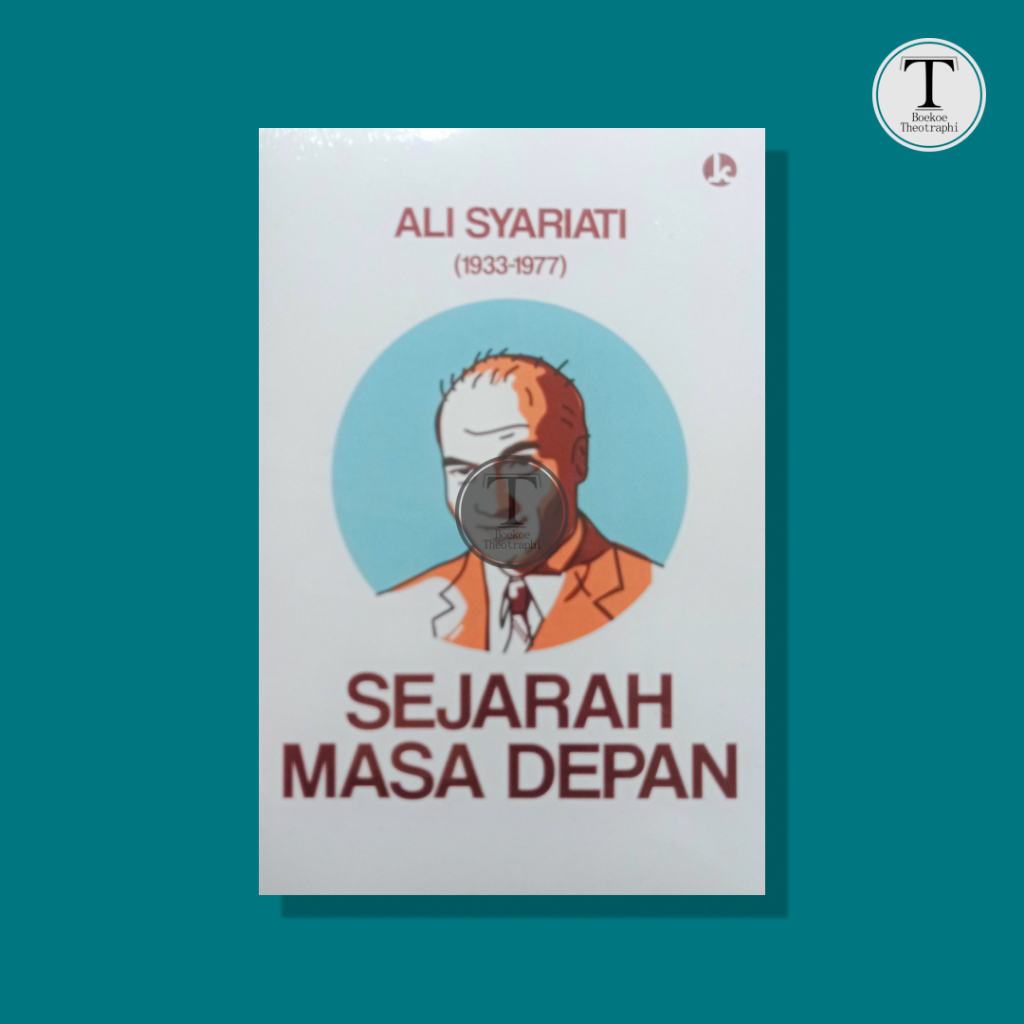 Jual SEJARAH MASA DEPAN - Ali Syariati | Shopee Indonesia