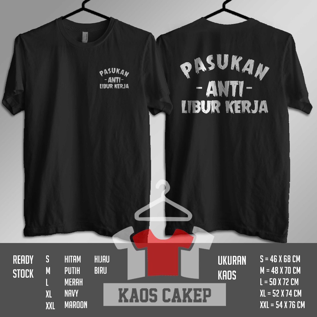 Jual Kaos Kata-Kata PASUKAN ANTI LIBUR KERJA Kaos Distro | Shopee Indonesia