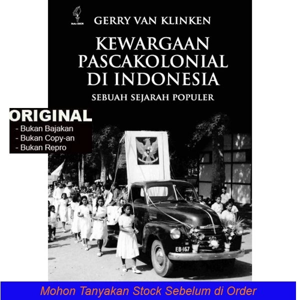 Jual Kewargaan Pascakolonial di Indonesia: Sebuah Sejarah Populer ...