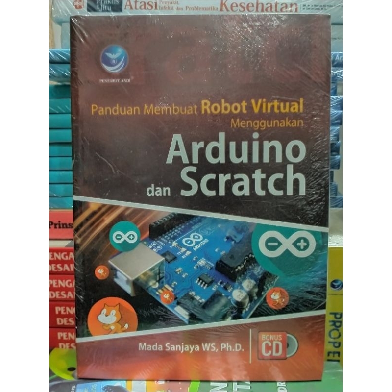 Jual Panduan Membuat Robot Virtual Menggunakan Arduino Dan Scratch (+cd) - Mada Sanjaya WS, Ph.D ...