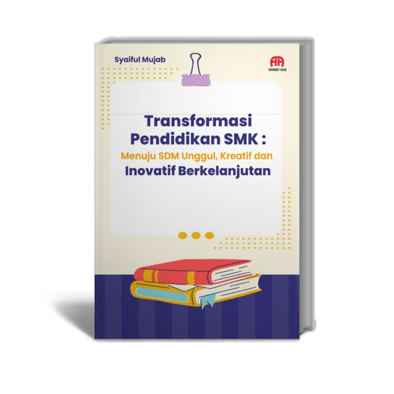 Jual Transformasi Pendidikan SMK : Menuju SDM Unggul, Kreatif, dan ...
