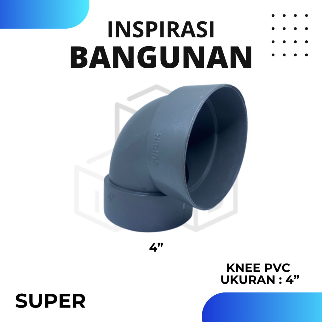 Jual Knee SUPER / Elbow / Keni PVC 90 Derajat 4" 4 inch | Shopee Indonesia