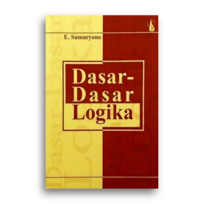 Jual Dasar Dasar Logika E. Sumaryono | Shopee Indonesia