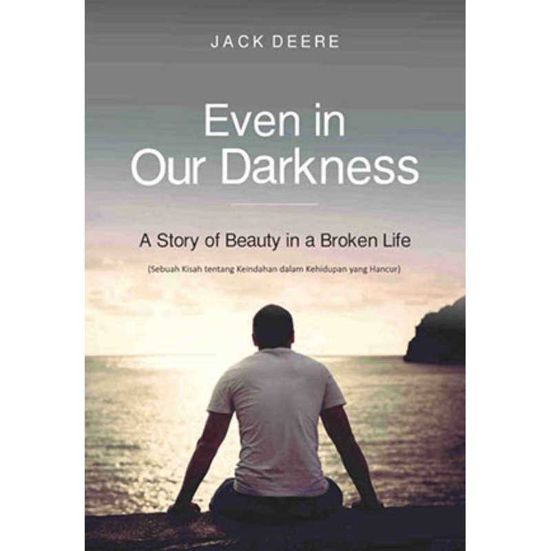 Jual EVEN IN OUR DARKNESS : A Story of Beauty in a Broken Life (Sebuah ...