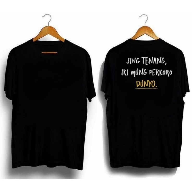 Jual KAOS SING TENANG IKI MUNG PERKORO DUNYO || TSHIRT VIRAL | Shopee ...