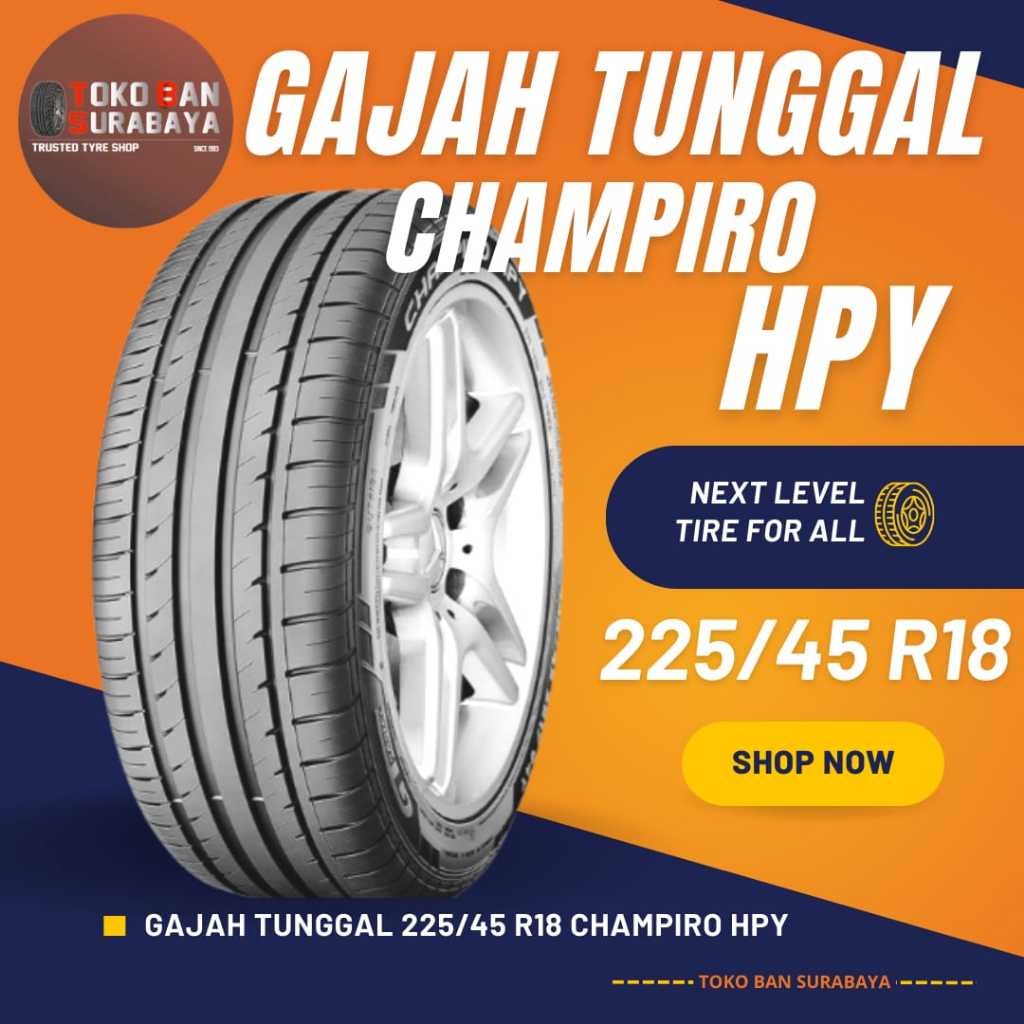 Jual Ban Gajah Tunggal GT 225/45 R18 225/45R18 22545R18 22545 R18 225/45/18 R18 R 18 CHAMPIRO ...