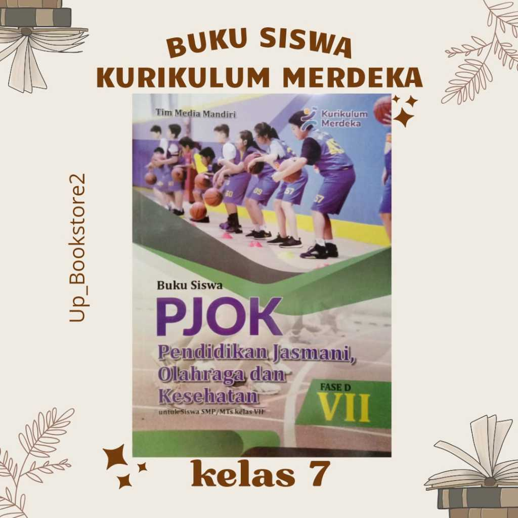 Jual BUKU SISWA PJOK FASE D KELAS 7 KURIKULUM PENGGERAK-MERDEKA SMP PENERBIT ; MEDIA MANDIRI ...