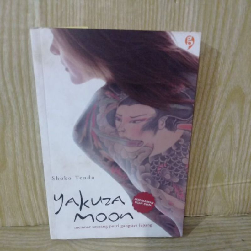 Jual YAKUZA MOON MEMOAR SEORANG PUTRI GANGSTER JEPANG by Shoko Tendo ...