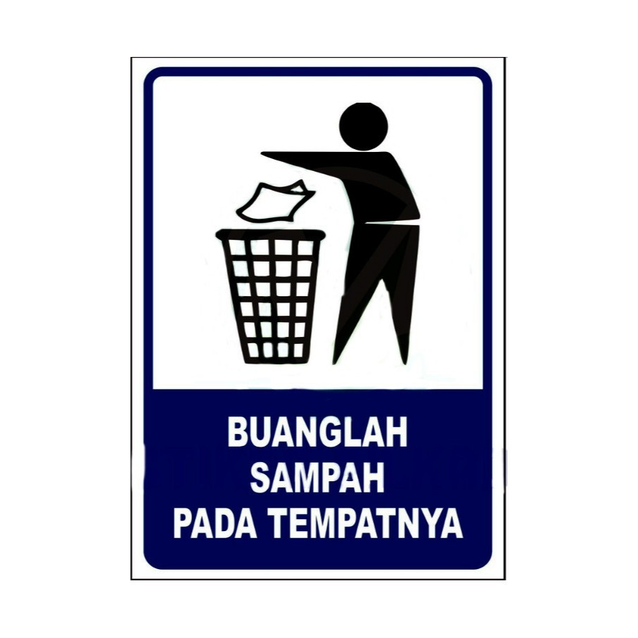Jual STIKER VINYL BUANGLAH SAMPAH PADA TEMPATNYA SIGN RAMBU K3 - 15 X ...