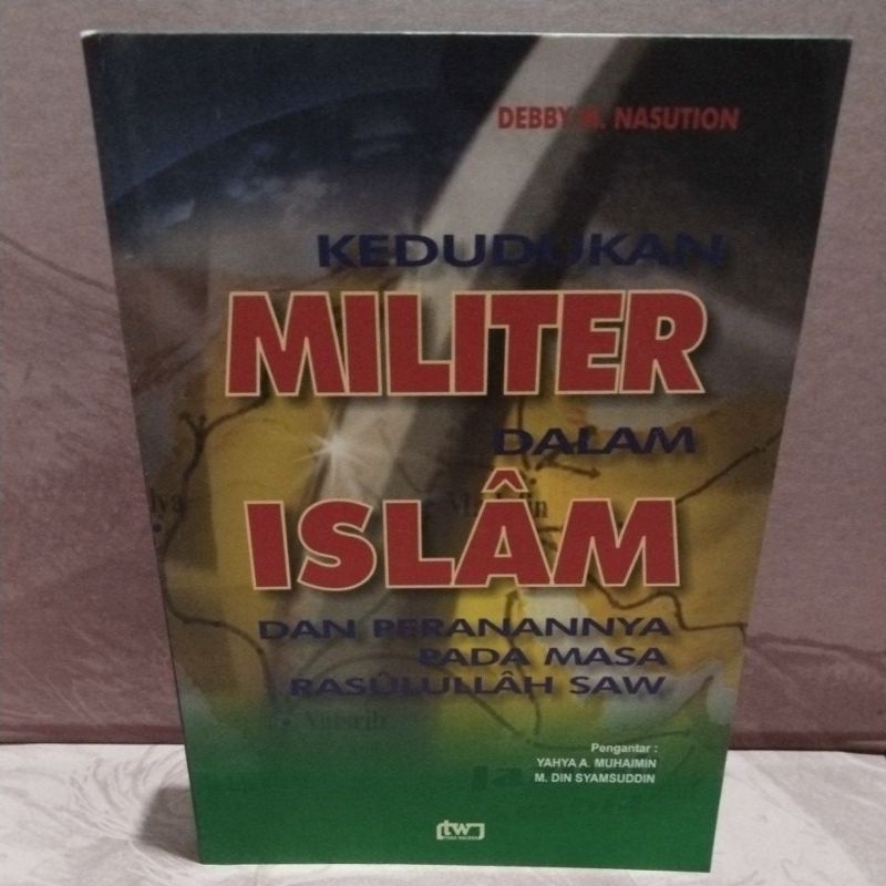 Jual Buku original KEDUDUKAN MILITER DALAM ISLAM DAN PERANANNYA PADA ...