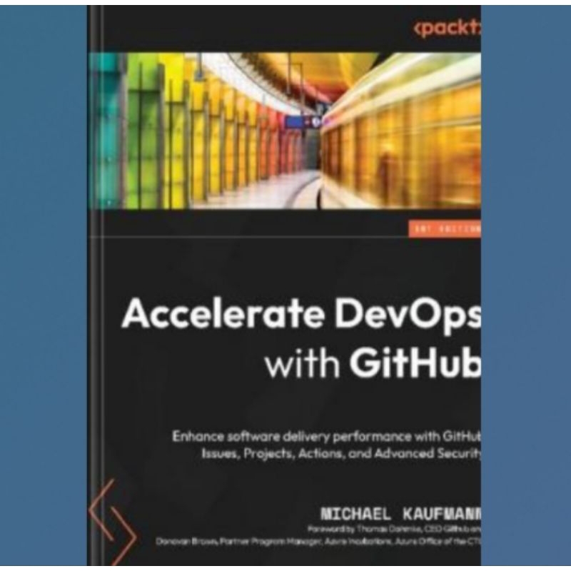 Jual Buku Accelerate DevOps with GitHub: Enhance software delivery performance with GitHub ...