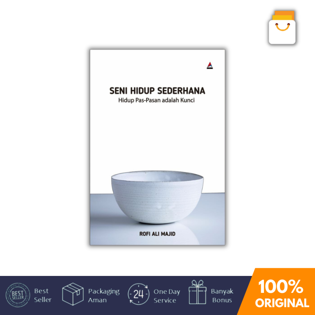 Jual Buku Seni Hidup Sederhana - Hidup Pas-pasan Adalah Kunci - Rofi Ali Majid - Anak Hebat ...