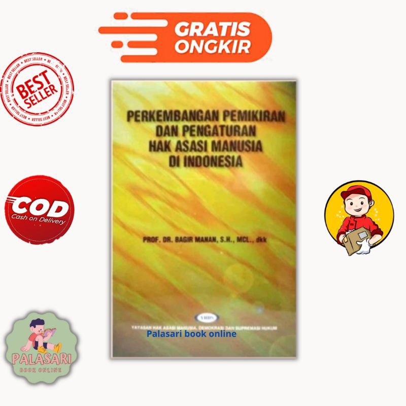Jual Buku Perkembangan pemikiran dan pengaturan hak asasi manusia di Indonesia - Bagir manan ...